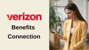 How to Effectively Use Verizon Benefits Connection for Your Needs